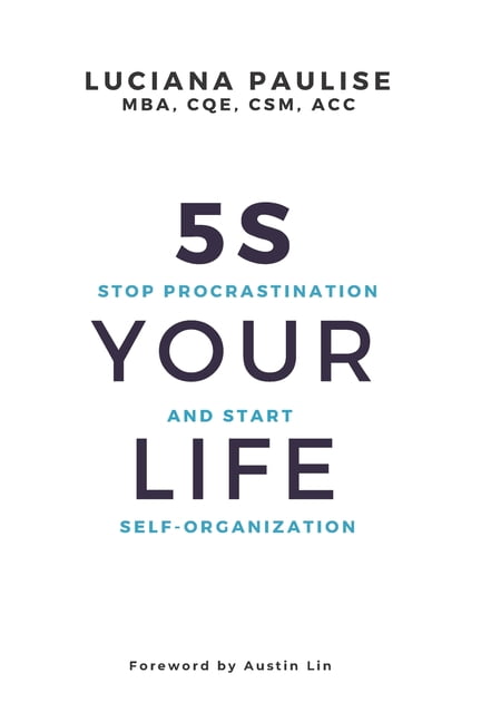 5S Your Life: Stop Procrastination And Start Self-organization ...