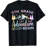 5Th Grade Let The Adventure Begin Back To School Teacher T-Shirt ...