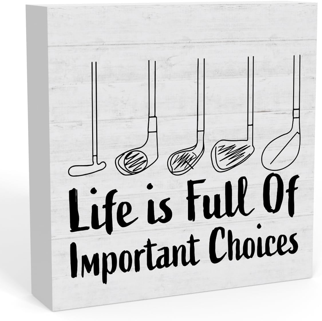 5X5 Inch Funny Life Is Full Of Important Choices Golf Sign, Home Office ...