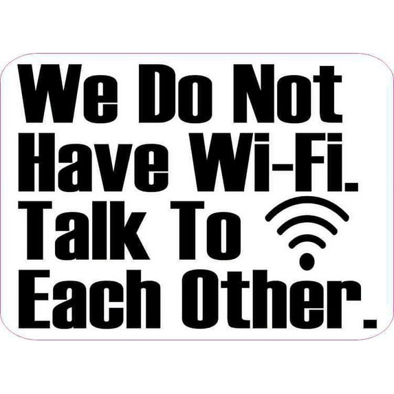5in X 5in We Do Not Have Wi-Fi Sticker Vinyl Decal Business Sign ...