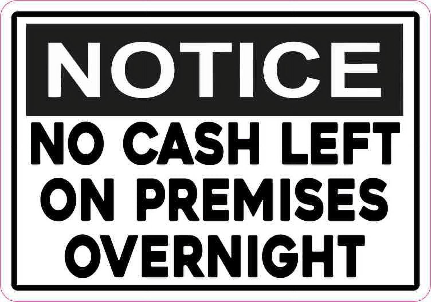 5in x 3.5in Notice No Cash Left on Premises Overnight Sticker - Walmart.com