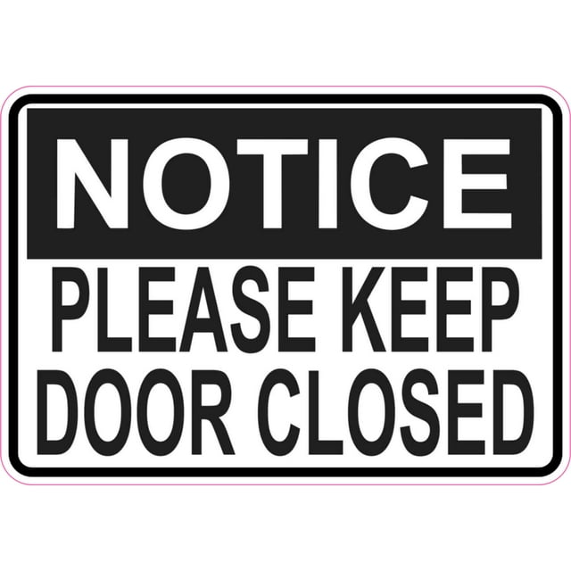 5in x 3.5in Notice Please Keep Door Closed Sticker Vinyl Business Sign ...