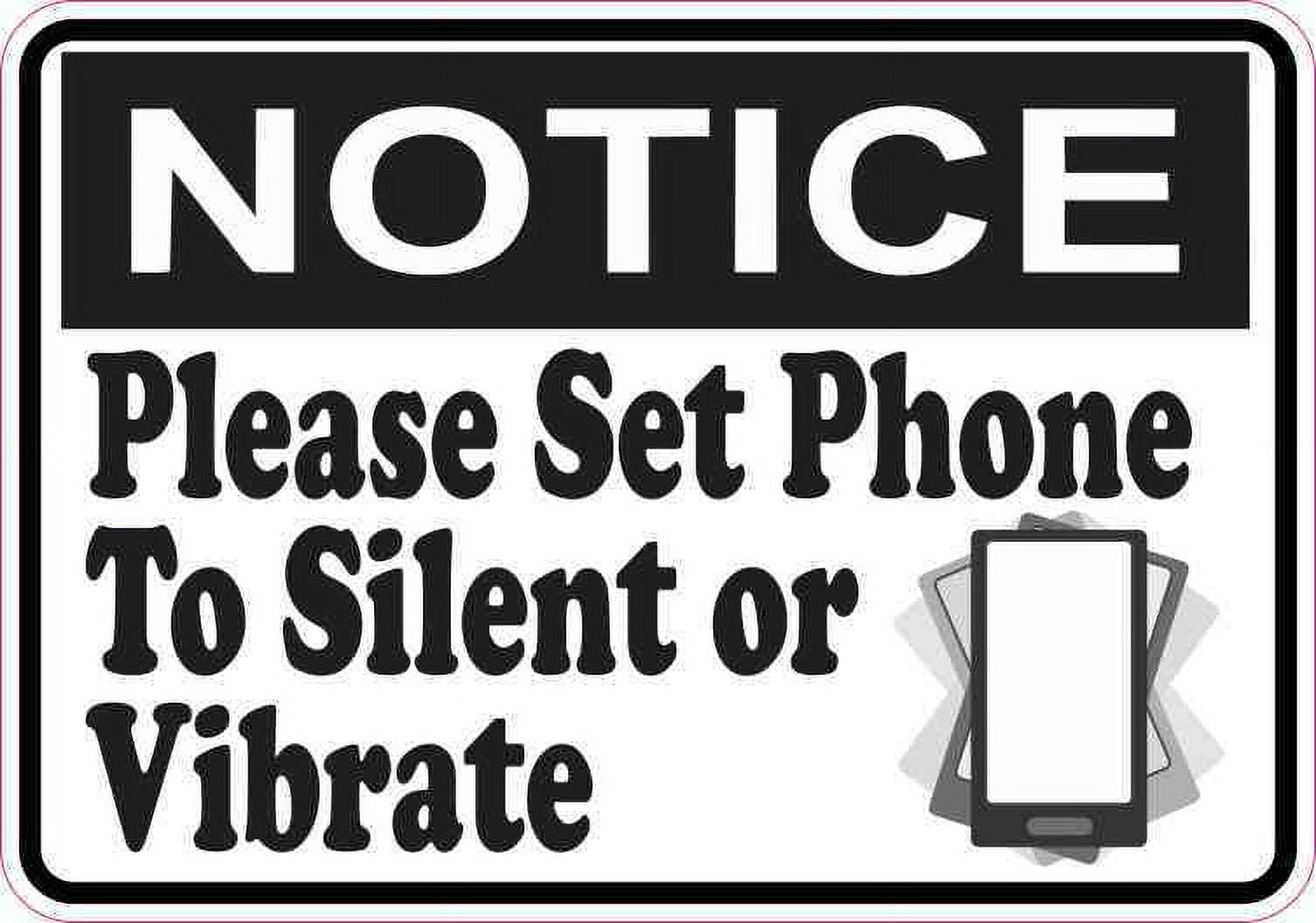 5in x 3.5in Notice Please Set Phone To Silent or Vibrate Magnet ...