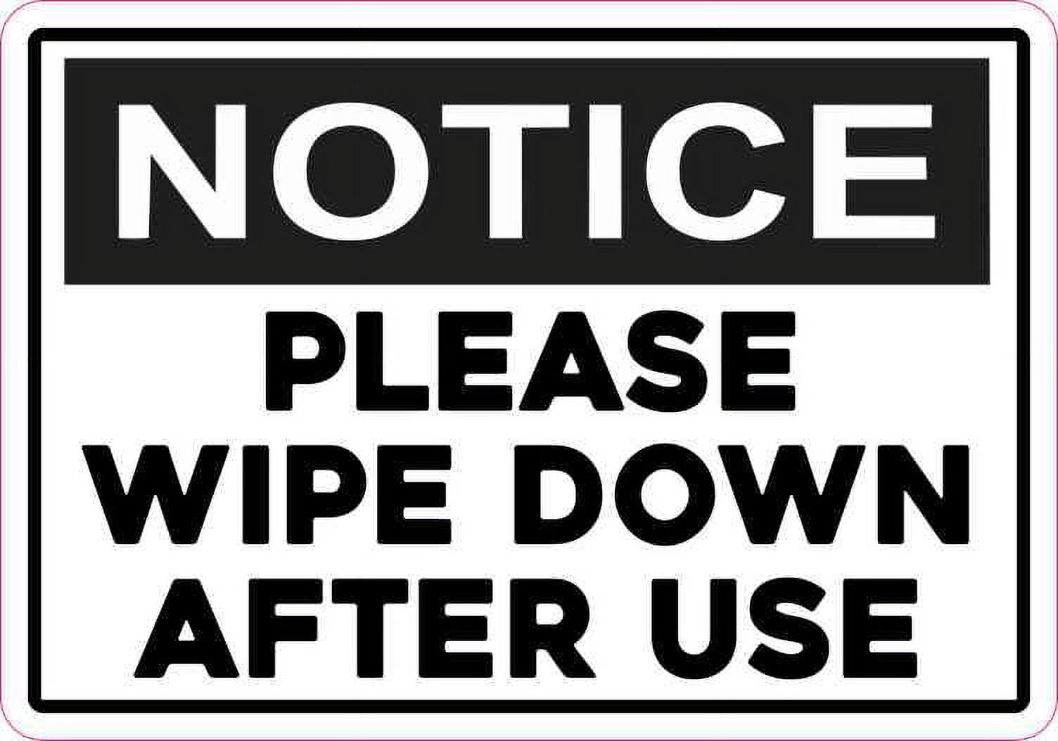 5in x 3.5in Notice Please Wipe Down After Use Sticker - Walmart.com