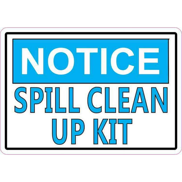 5in x 3.5in Notice Spill Clean Up Kit Sticker Vinyl Decal Sign Stickers ...