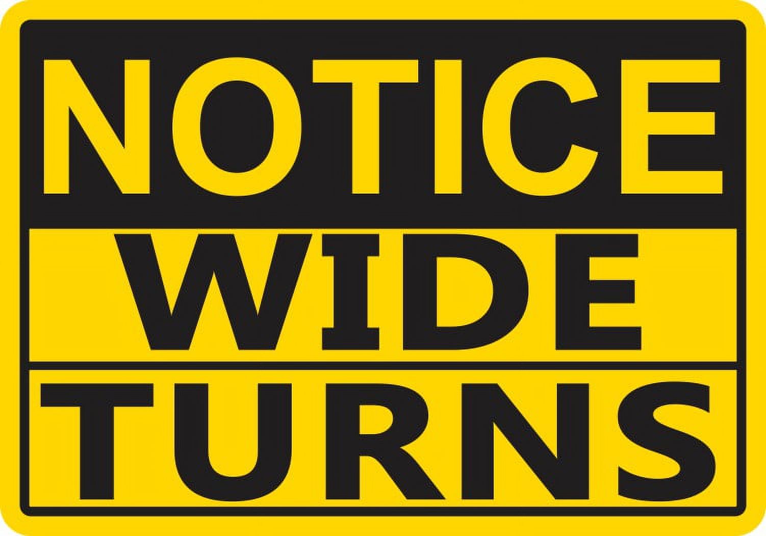 5in x 3.5in Notice Wide Turns Sticker - Walmart.com