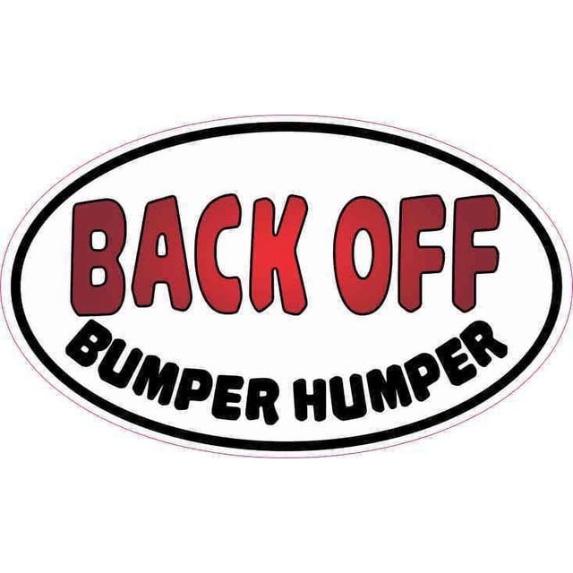 5in x 3in Oval Back Off Bumper Humper Sticker - Walmart.com