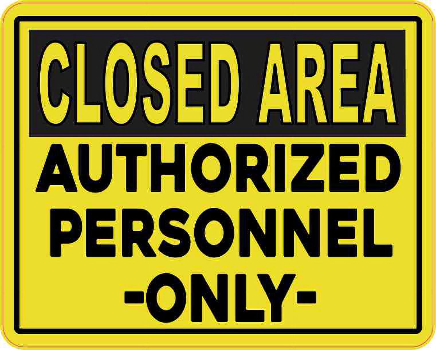 5in x 4in Closed Area Authorized Personnel Only Sticker - Walmart.com