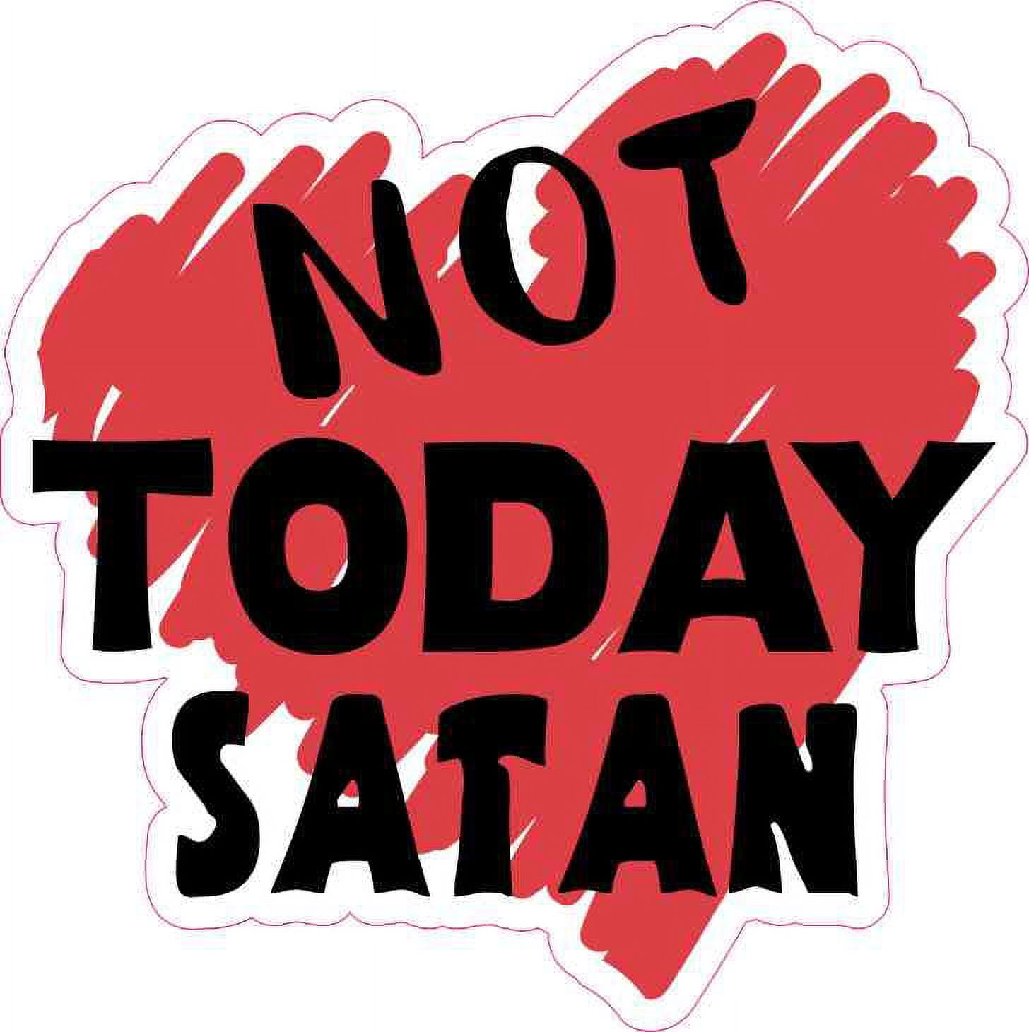 5in x 5in Not Today Satan Sticker - Walmart.com