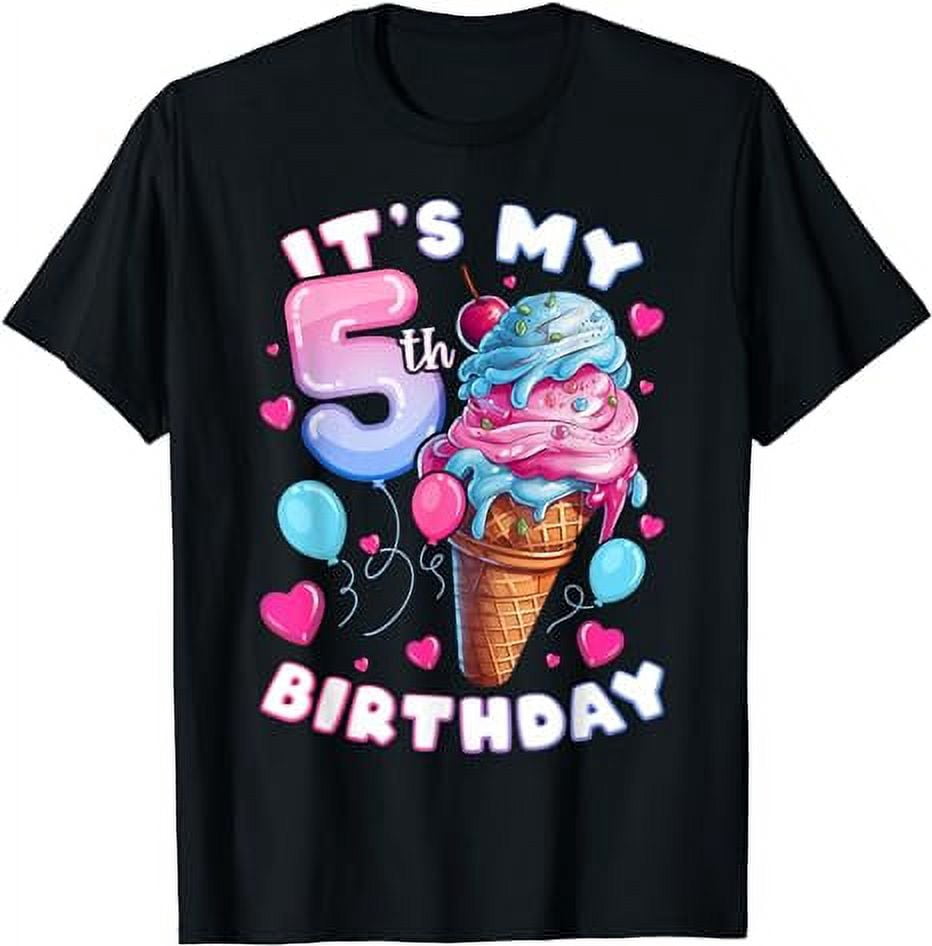 5th Birthday Girl 5 Years, Ice Cream, Number 5 T-Shirt - Walmart.com