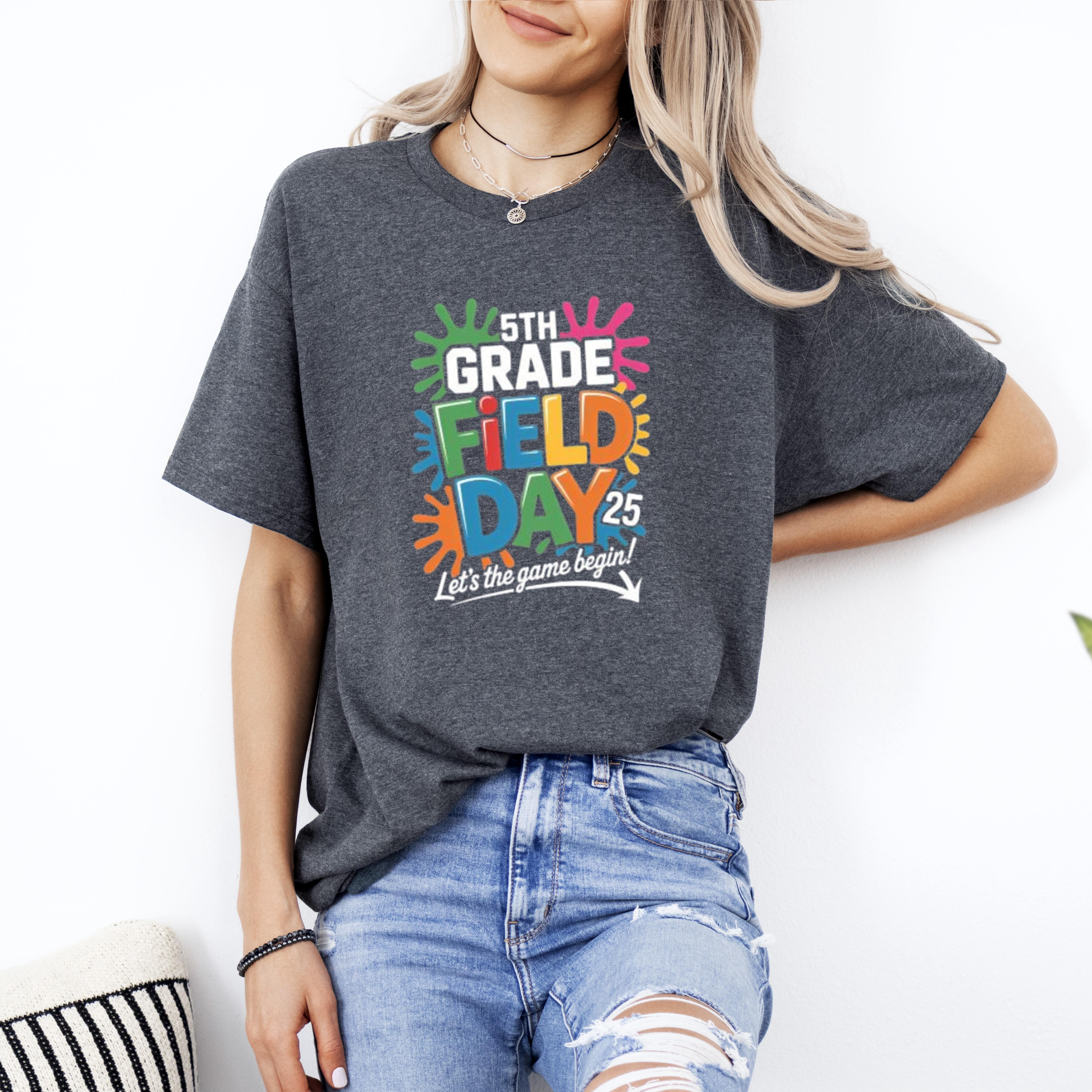5th Grade Field Day 2025 Let Games Begin Teacher Student School Play T ...