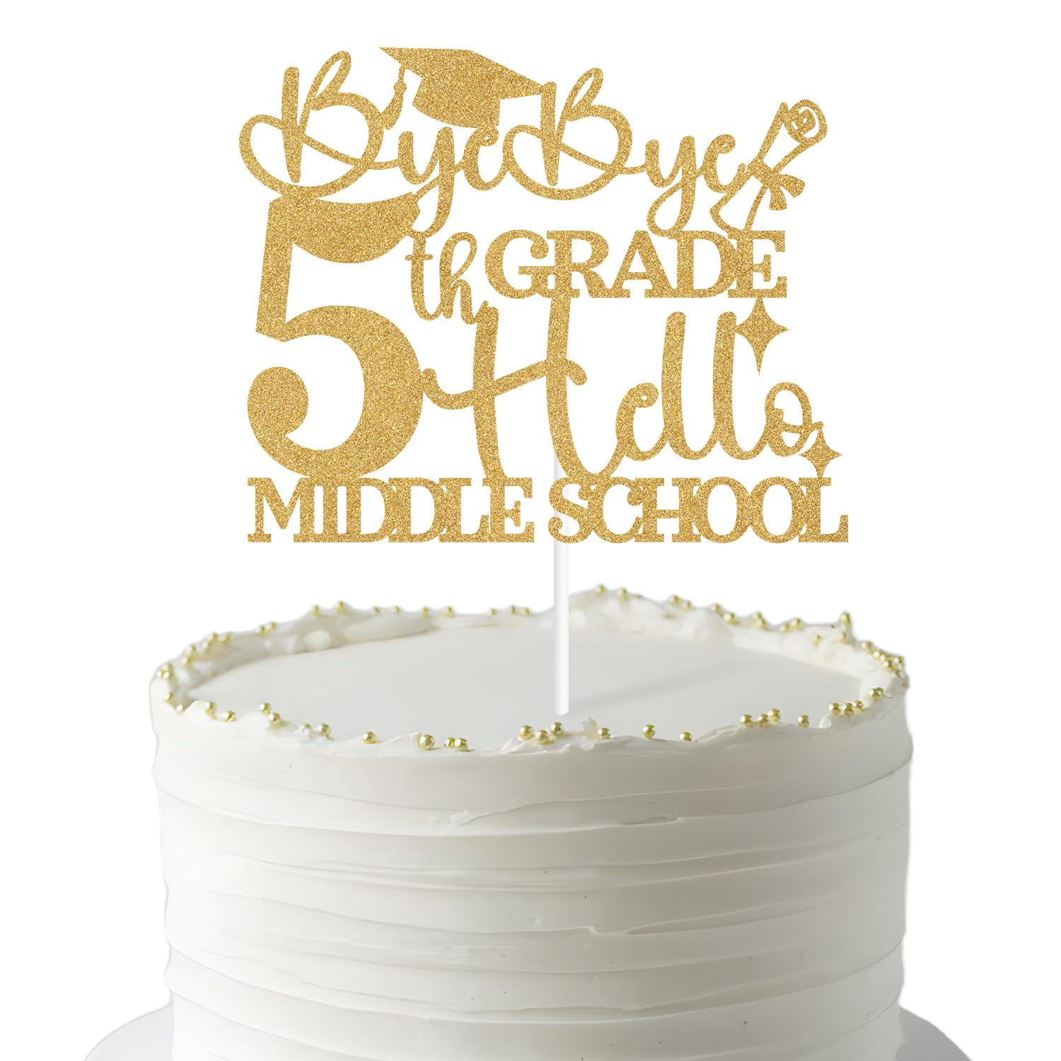 5th Grade Grad Cake Topper, Goodbye ITL1 Elementary Hello Middle School ...