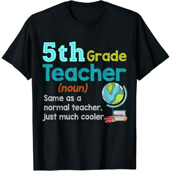 5th Grade Teacher Definition Back To School Fifth Grade T-Shirt ...