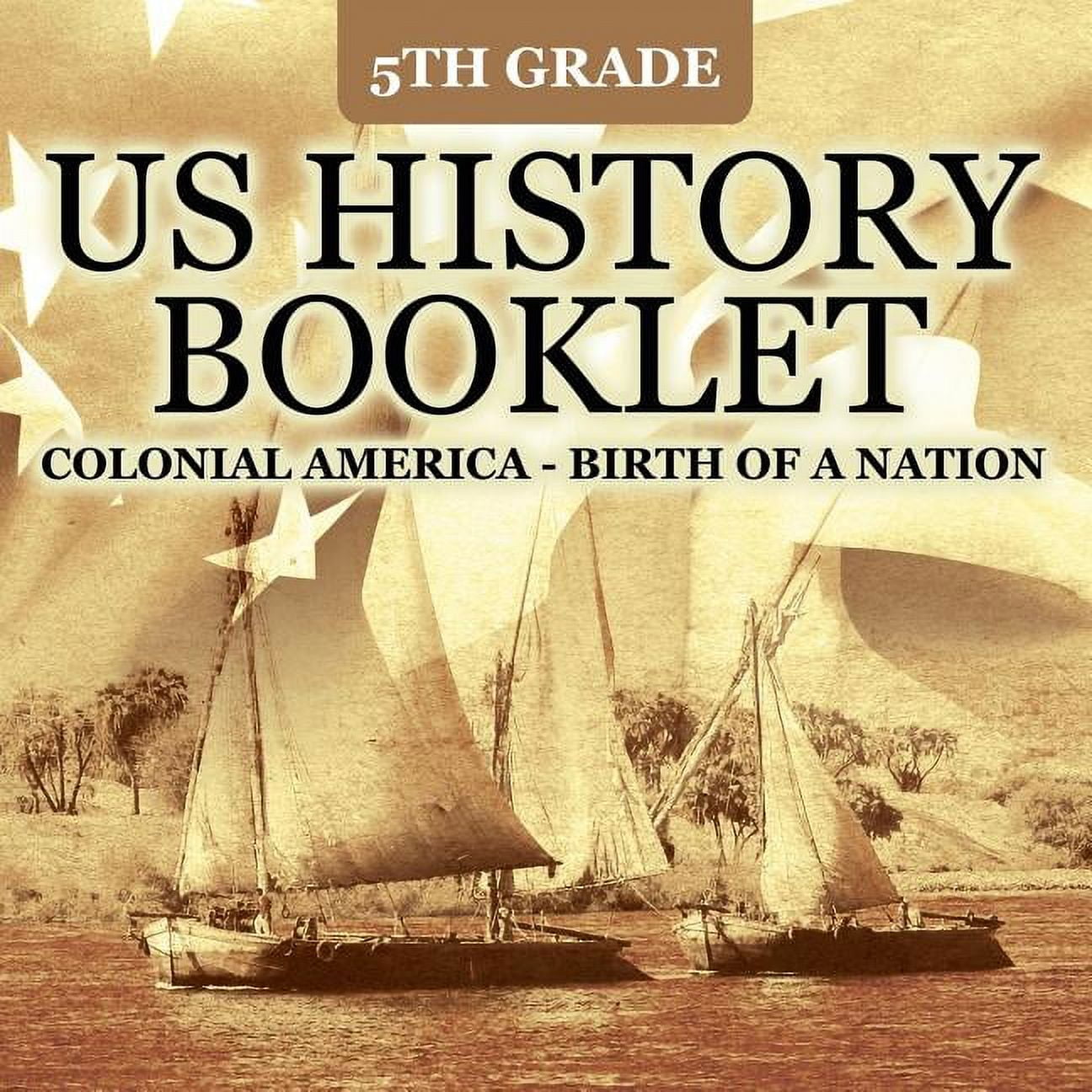 5th Grade US History Booklet: Colonial America - Birth of A Nation ...