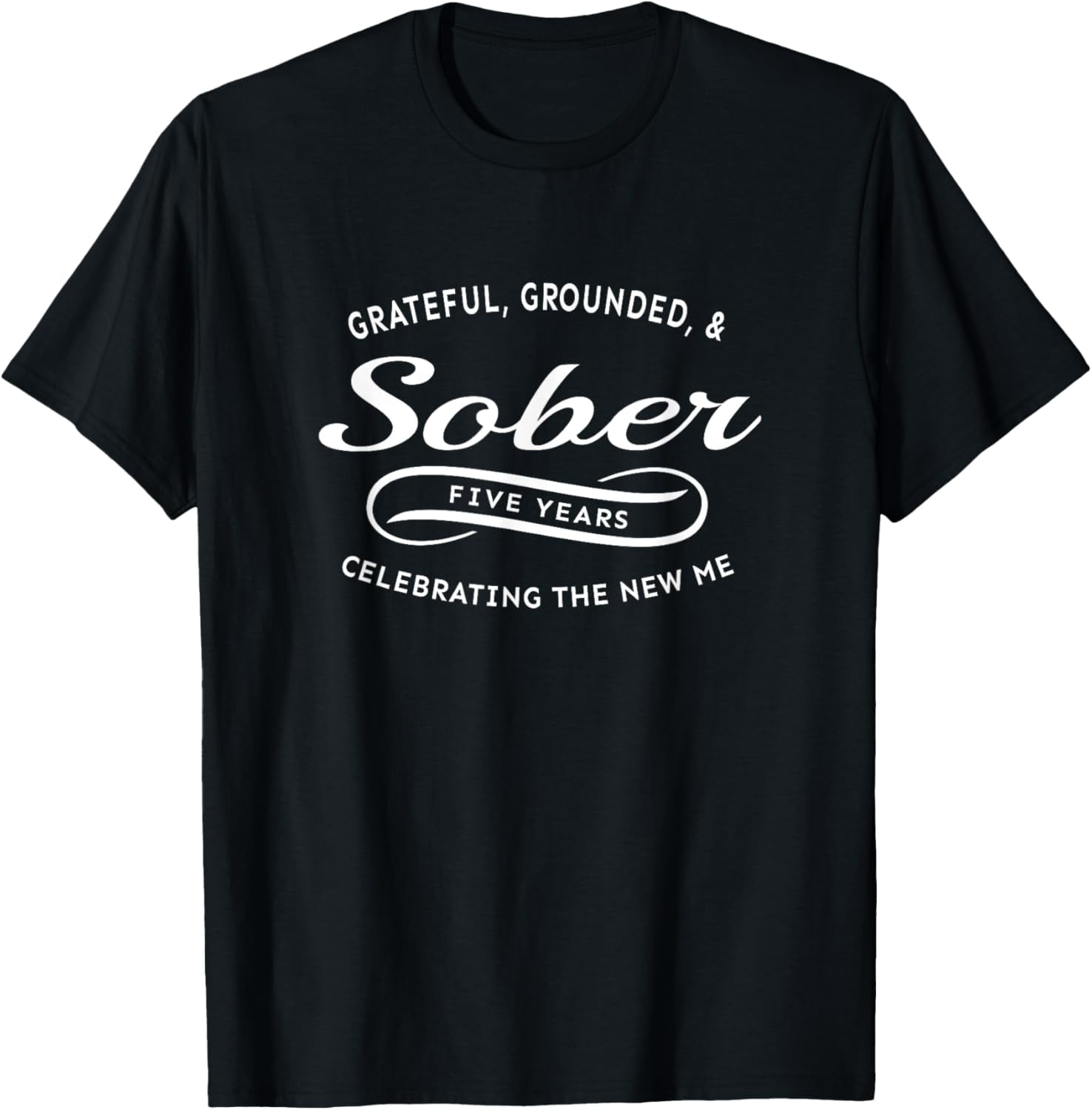 5th Sobriety Anniversary - Grateful Grounded Sober 5 Years T-Shirt - Walmart.com