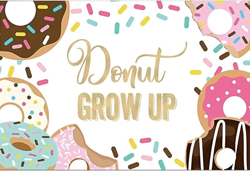 5x4ft Donut Grow Up Photography Backdrop for Kids Birthday Party ...