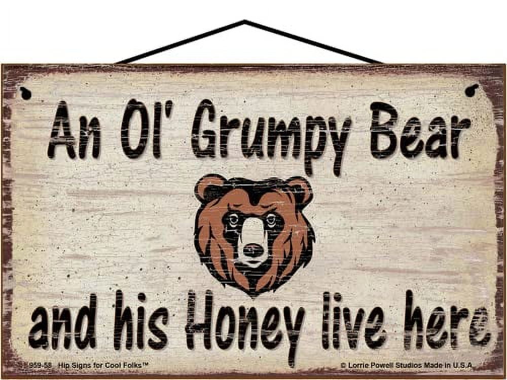 5x8 An Ol' Grumpy Bear and His Honey Live Here Sign - Vintage Style ...
