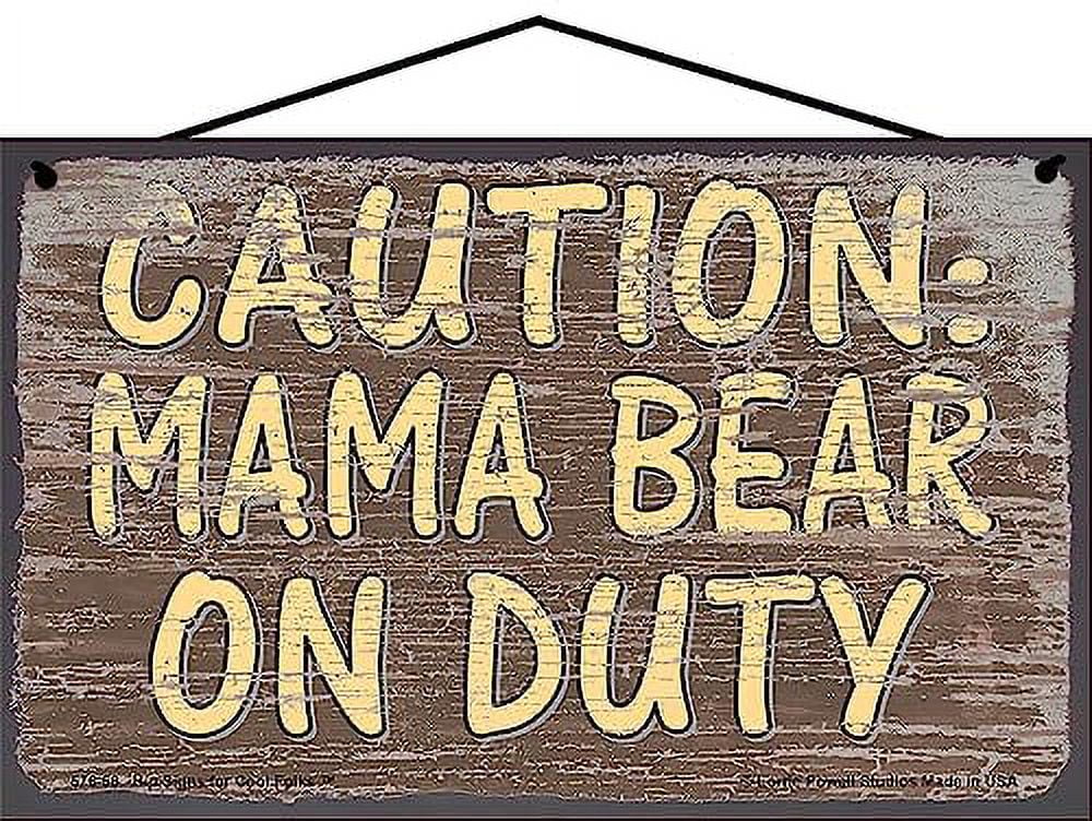 5x8 Brown Vintage Style Sign: "Caution Mama Bear on Duty" - Perfect for ...