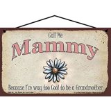 5x8 Call Me Mammy Decorative Sign with Daisy Flower - Because I'm Way ...