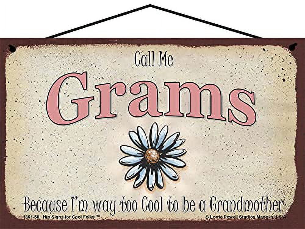 5x8 Call Me Grams Decorative Sign with Daisy Flower - Because I'm Way ...