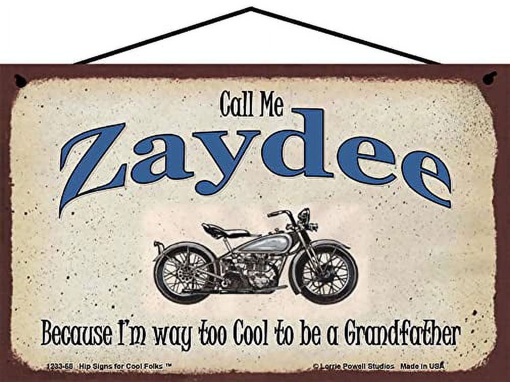 5x8 Call Me Zaydee Classic Motorcycle Sign Because I'm Way Too Cool To ...