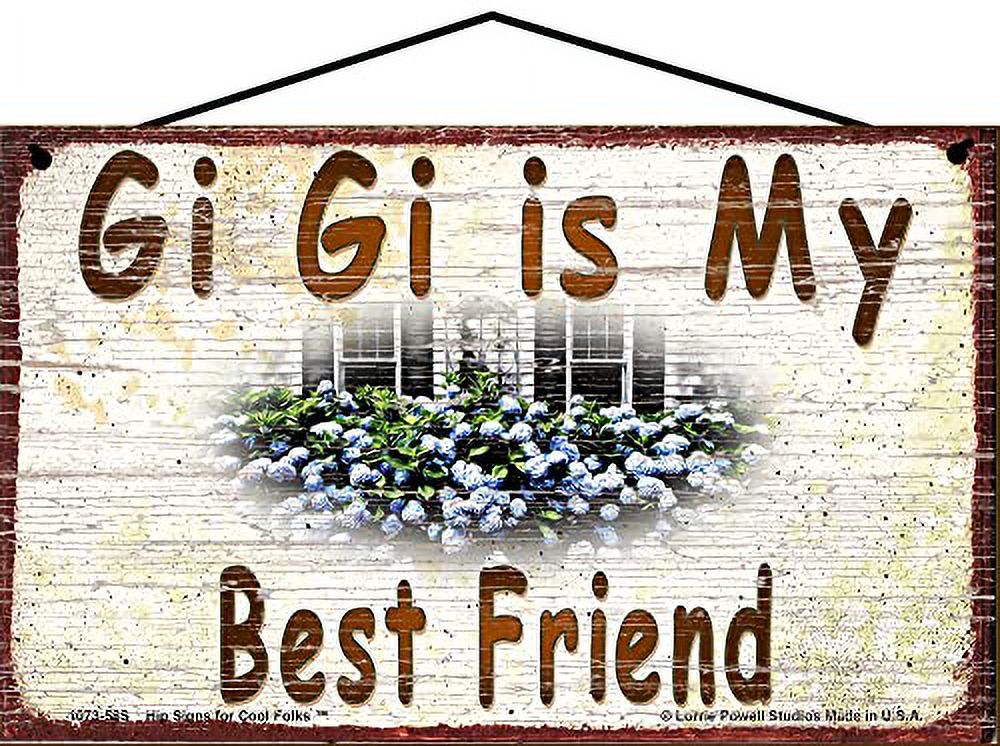5x8 Gi Gi is My Best Friend Hydrangea Floral Decorative Sign - Vintage ...