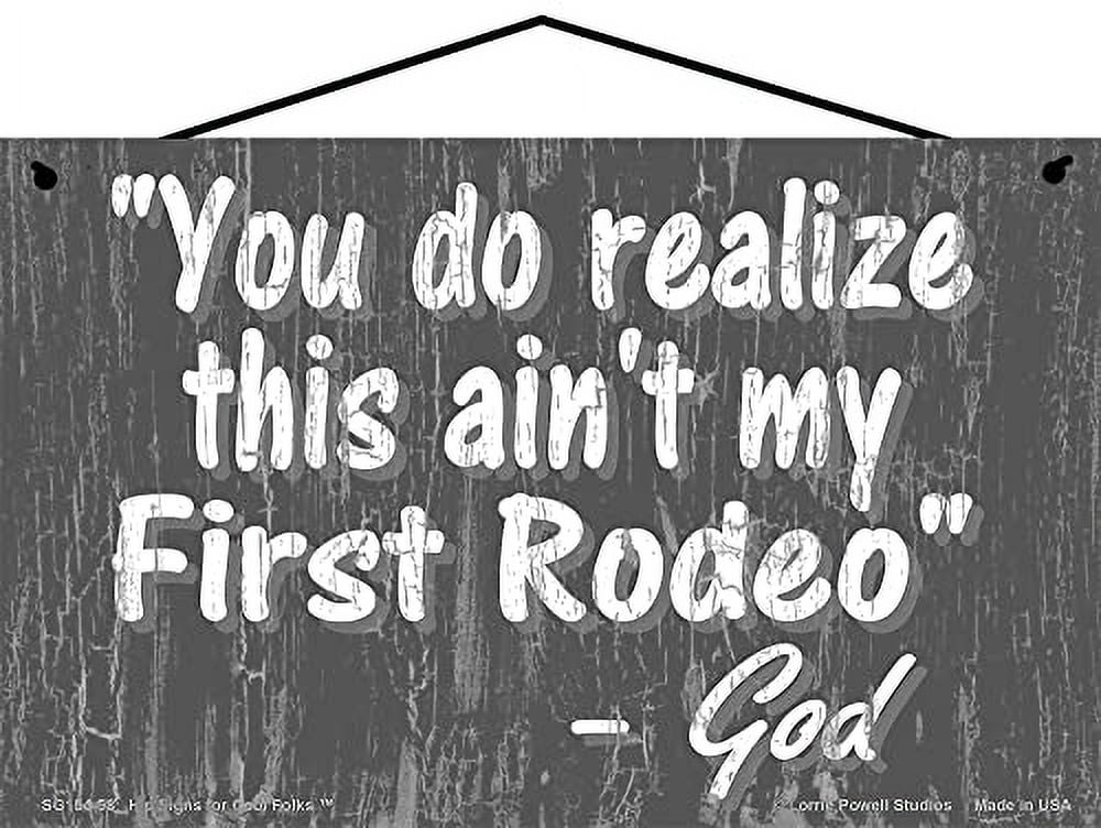 5x8 God Quote Sign with Slate Gray Design - You Do Realize This Ain't ...