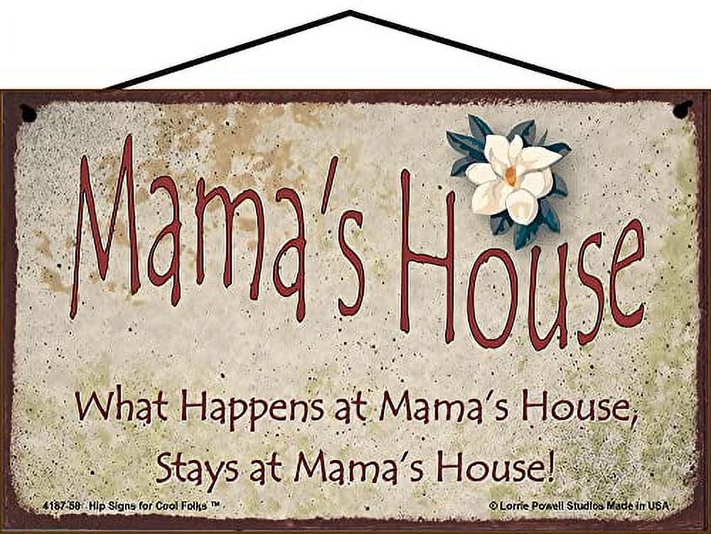 5x8 Mama's House Sign with Magnolia Flower What Happens at Mama's House ...