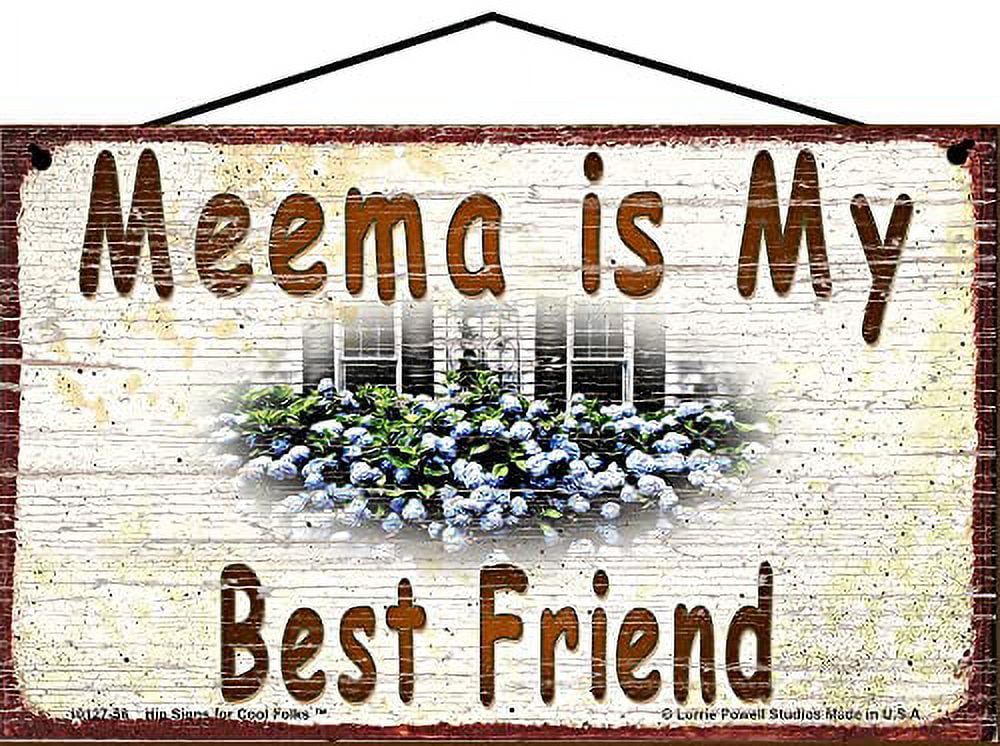 5x8 Meema is My Best Friend Hydrangea Floral Decorative Sign - Vintage ...
