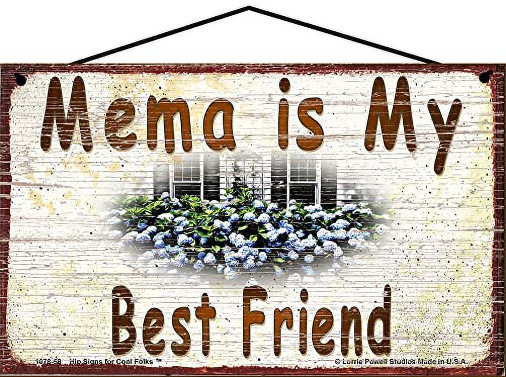 5x8 Mema is My Best Friend Hydrangea Floral Decorative Sign - Vintage ...