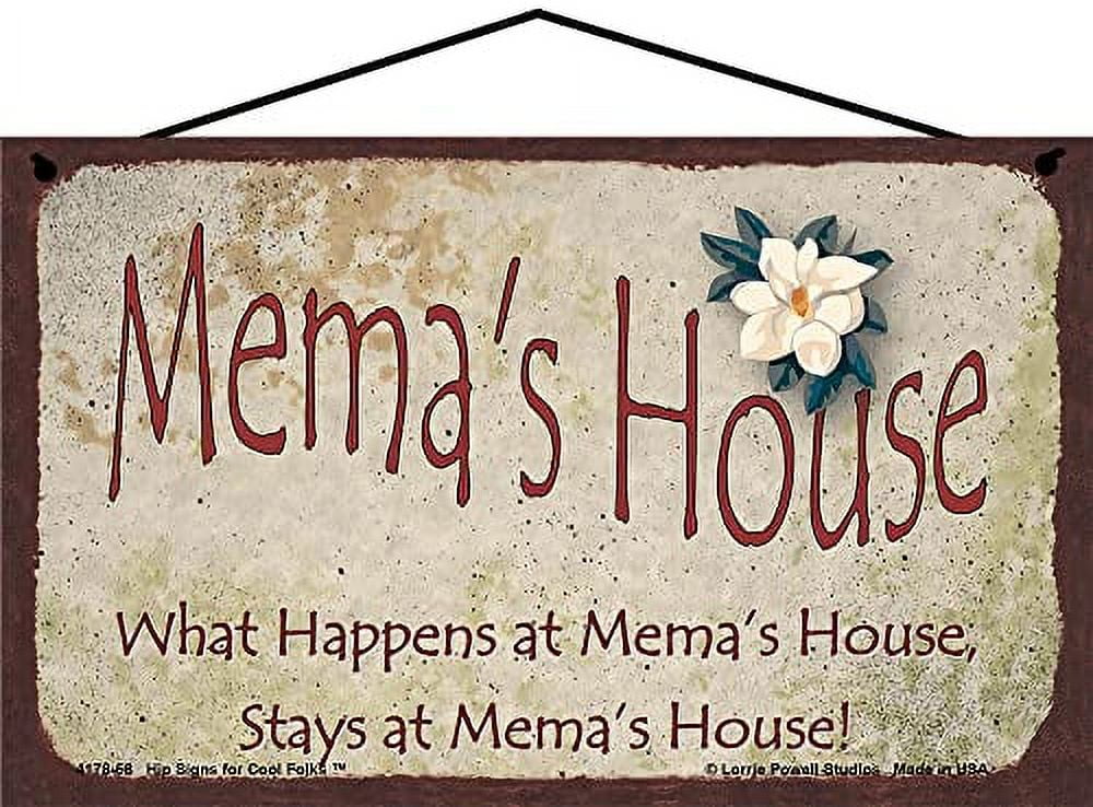 5x8 Mema's House Sign with Magnolia Flower What Happens at Mema's House ...