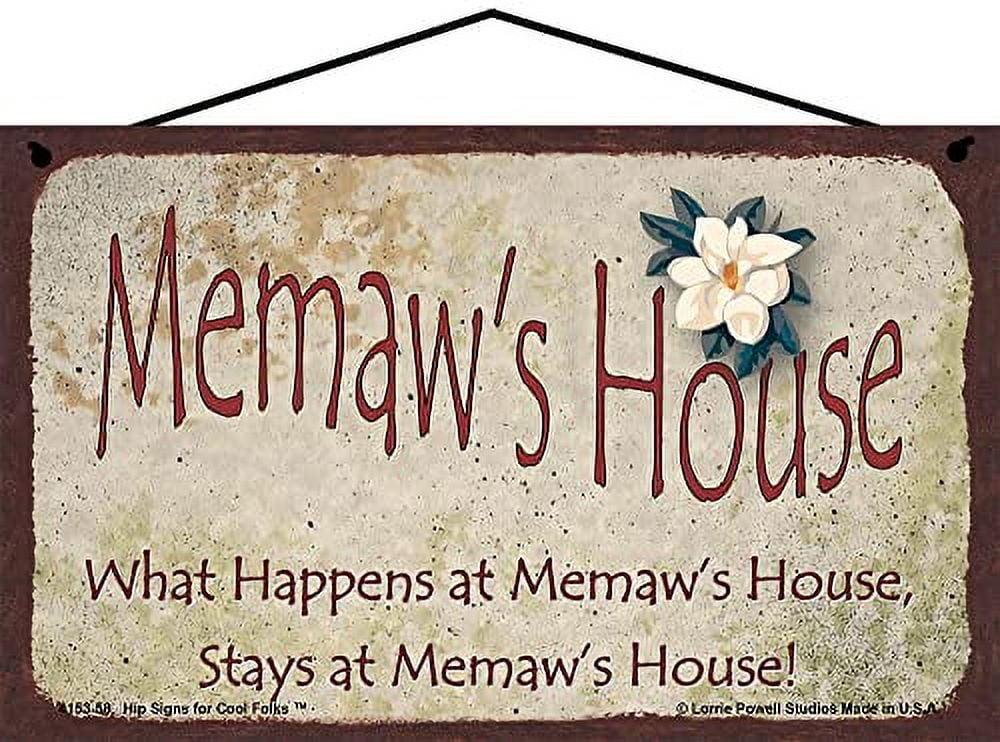 5x8 Memaw's House Sign with Magnolia Flower What Happens at Memaw's ...