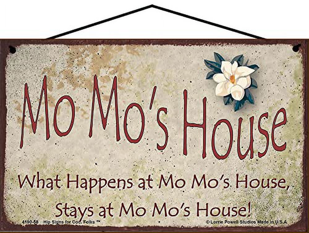 5x8 Mo Mo's House Sign with Magnolia Flower What Happens at Mo Mo's ...