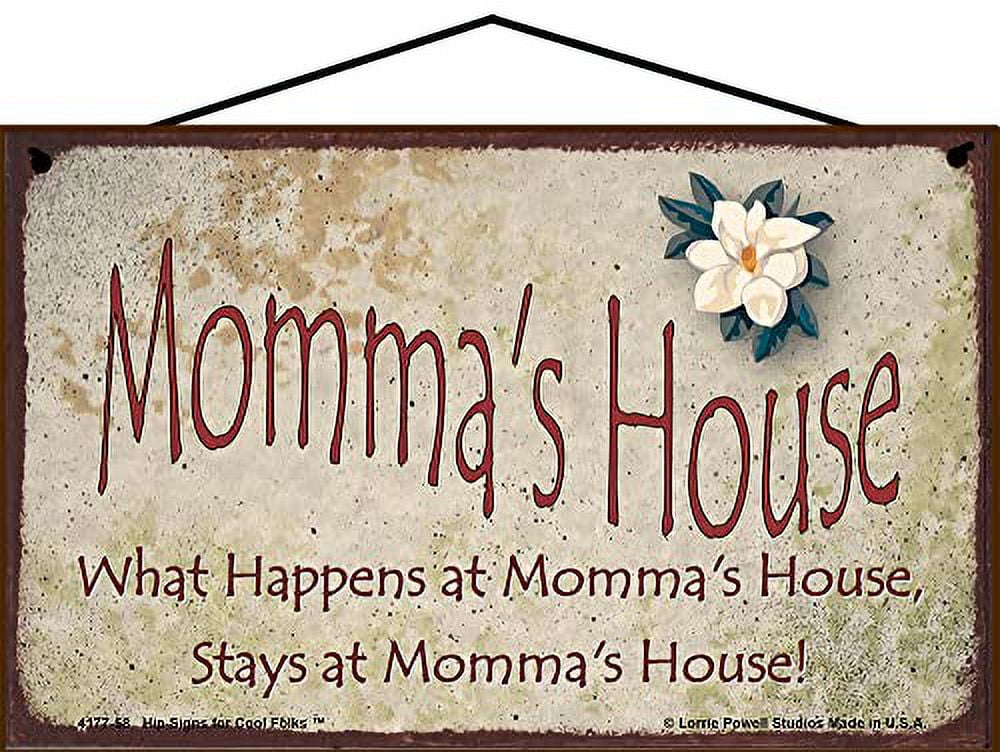 5x8 Momma's House Sign with Magnolia Flower What Happens at Momma's ...