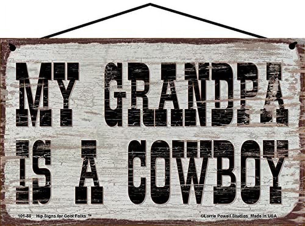 5x8 My Grandpa Is a Cowboy Vintage-Style Western Sign - Father's Day ...