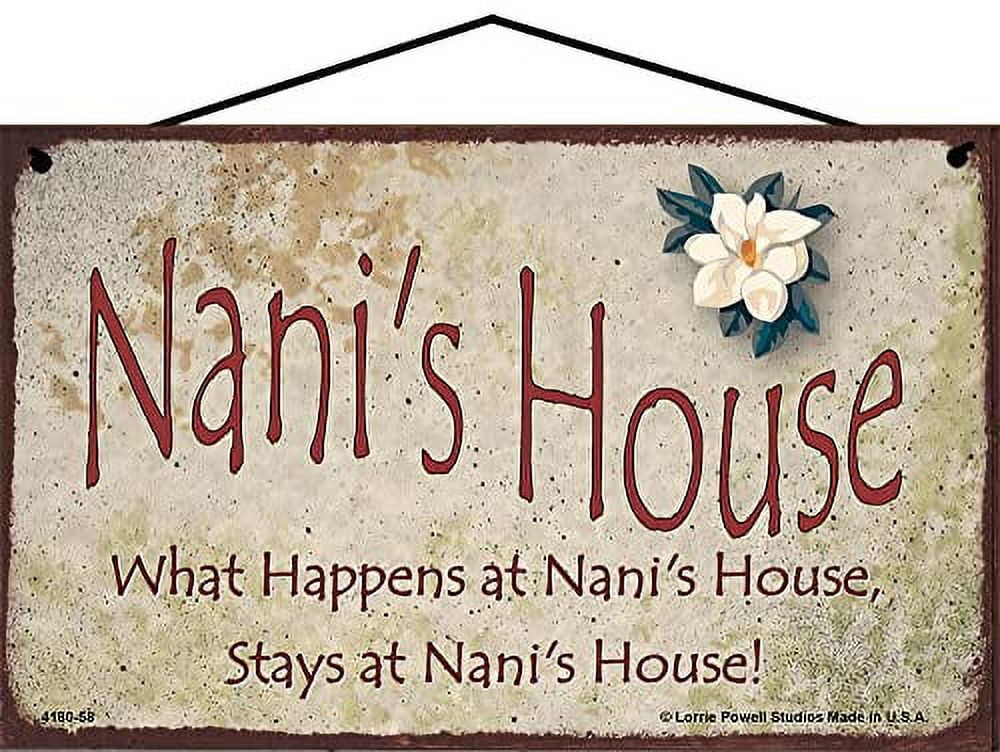 5x8 Nani's House Sign with Magnolia Flower What Happens at Nani's House ...