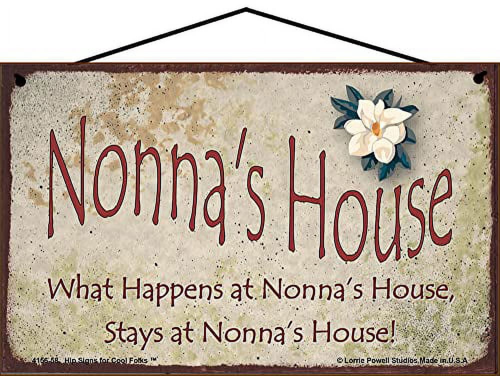 5x8 Nonna's House Sign with Magnolia Flower What Happens at Nonna's ...