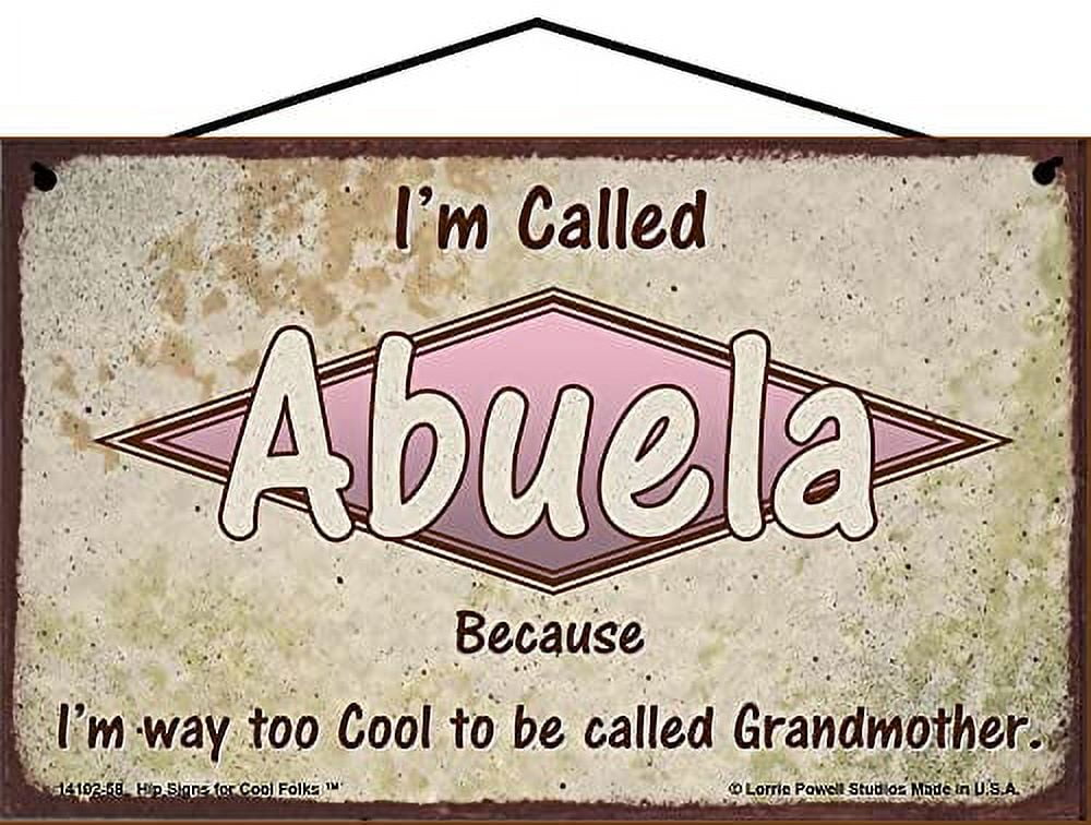 5x8 Retro Family Sign I'm Called Abuela Because I'm Way Too Cool To Be ...