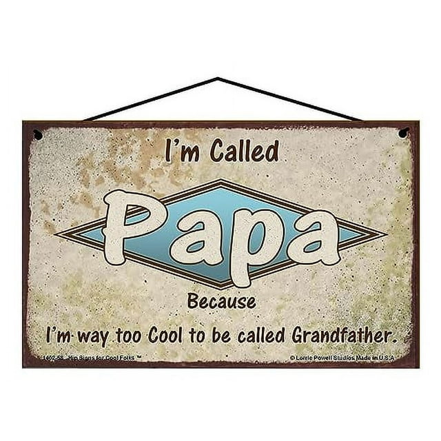 5x8 Retro-Styled "I'm Called Papa" Sign "Because I'm Way Too Cool To Be ...