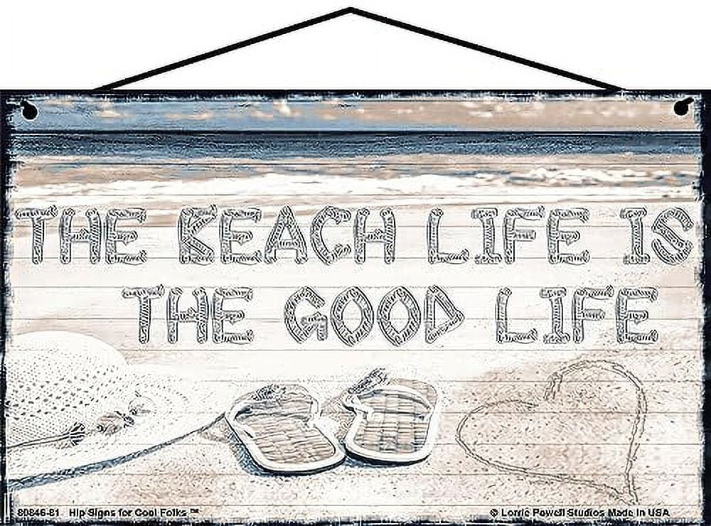 5x8 Vintage Style Inspirational Quote Sign - The Beach Life Is The Good ...