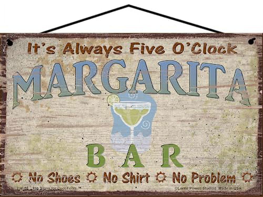 5x8 Vintage Style Sign - Margarita Bar It's Always Five O'Clock No ...
