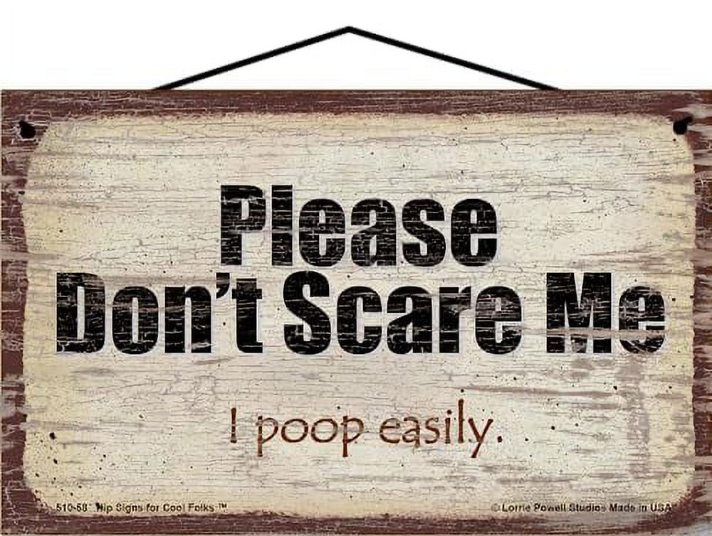 5x8 Vintage Style Sign - Please Don't Scare Me I Poop Easily - Humorous ...