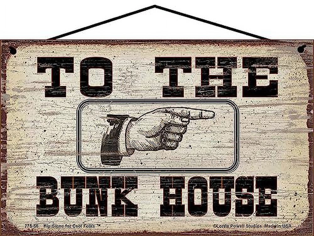 5x8 Vintage Style Sign Pointing to the Right Saying "To The Bunk House ...