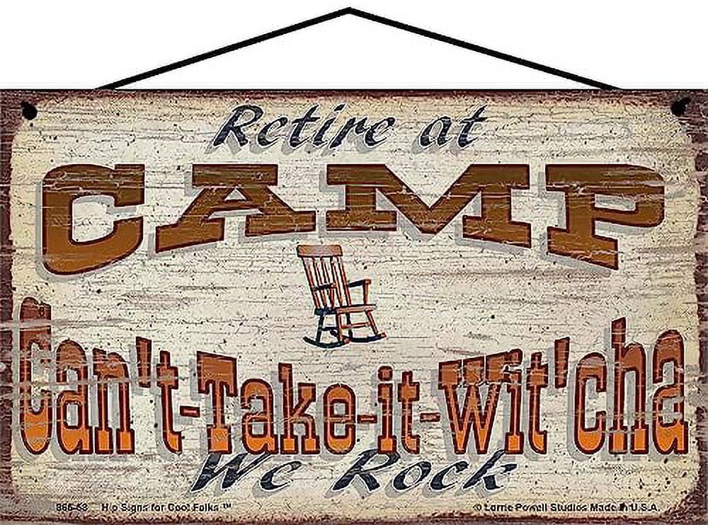 5x8 Vintage Style Sign: "Retire At Camp Can't-Take-It-Wit'Cha We Rock ...