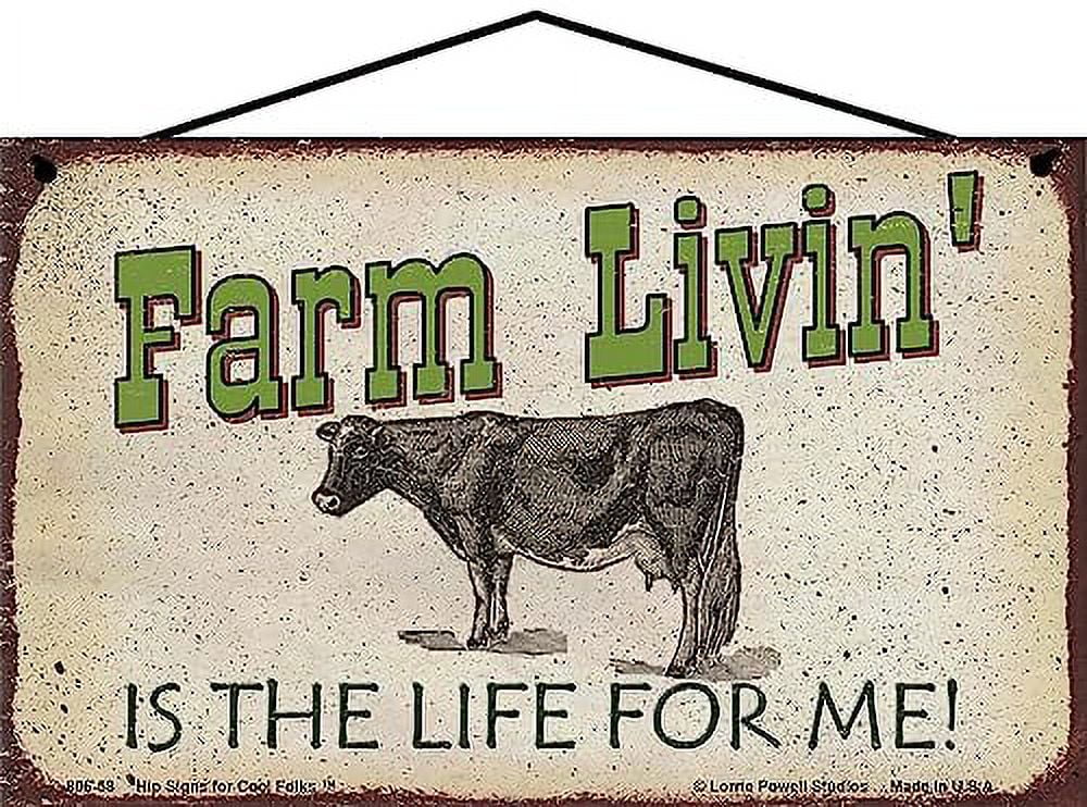 5x8 Vintage Style Sign Saying "Farm Livin' Is The Life For Me" - Unique ...