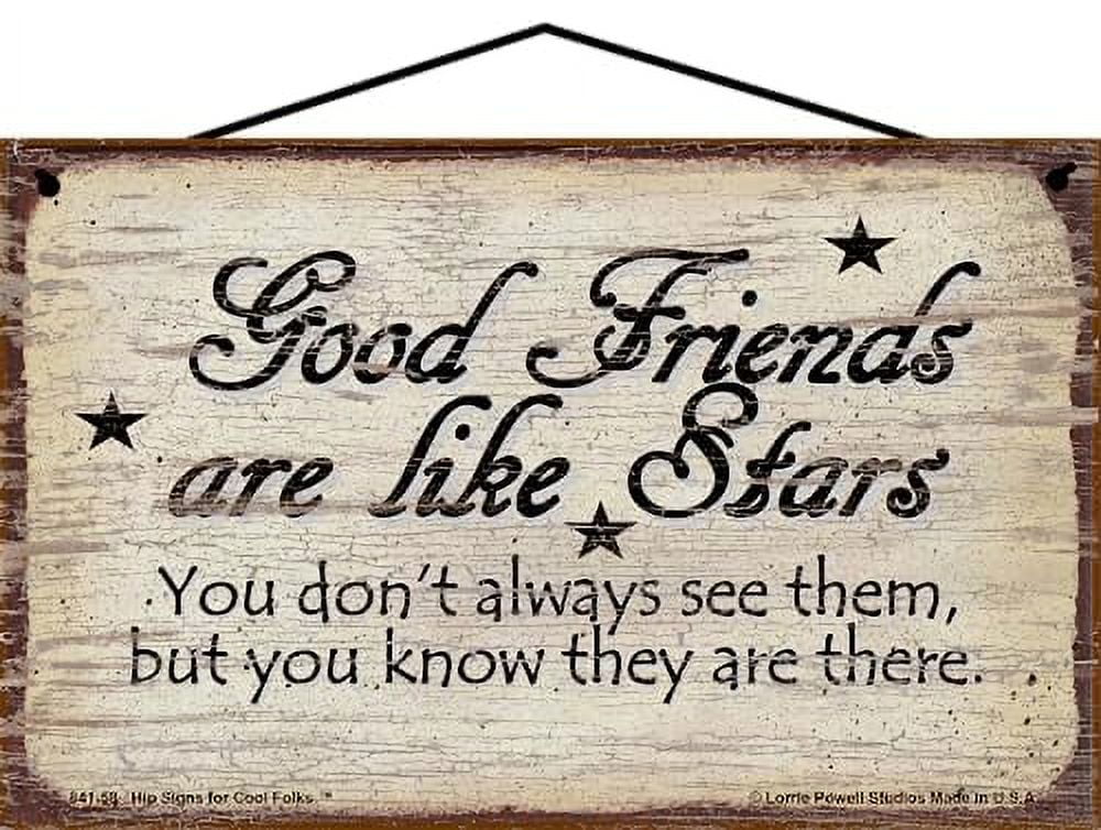 5x8 Vintage Style Sign Saying - Good Friends Are Like Stars You Don't ...