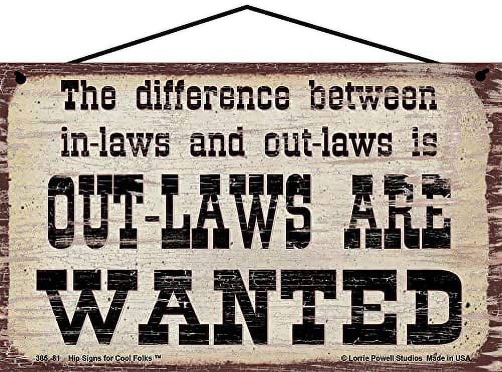 5x8 Vintage Style Sign - The Difference Between In-Laws and Out-Laws is ...