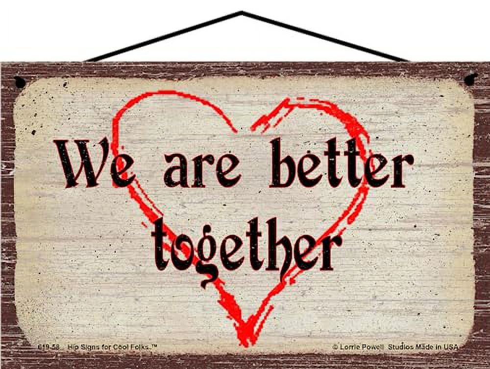 5x8 Vintage Style Sign "We Are Better Together" - Inspirational Unity ...