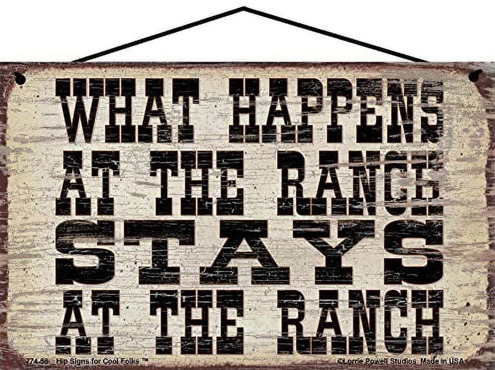 5x8 Vintage Style Sign - What Happens at the Ranch Stays at the Ranch ...