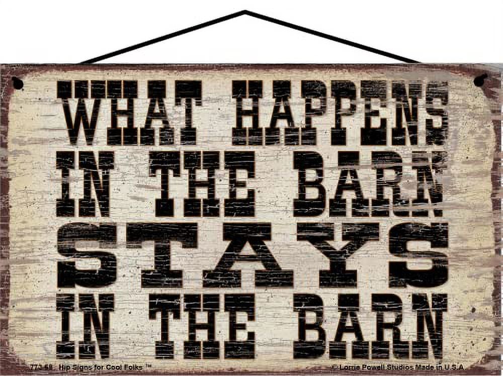 5x8 Vintage Style Sign - What Happens in the Barn Stays in the Barn ...
